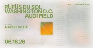 Rüfüs Du Sol - Audi Field